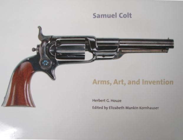 Samuel Colt - Arms, Art, and Invention (IB070176) - Collector’s Firearms