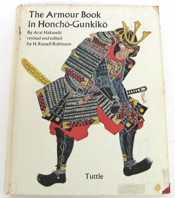The Armour Book in Honcho-Gunkiko by Arai Hakuseki. Revised and edited ...
